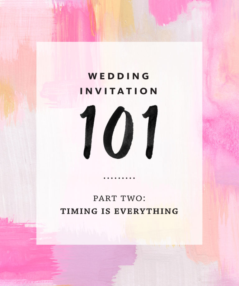 Wedding Invitation 101, Part 2: Timing is Everything (aka When to Send ...